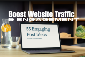 55 Engaging Post Ideas For Photographers. - Photography Biz Success